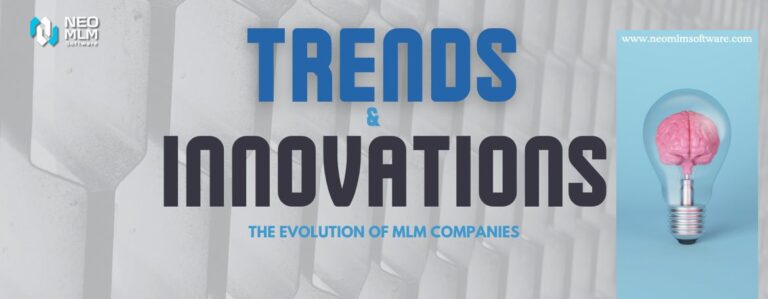 The Evolution of MLM Companies: Trends and Innovations