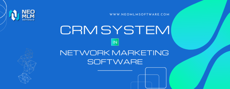 CRM Systems in Network Marketing Software